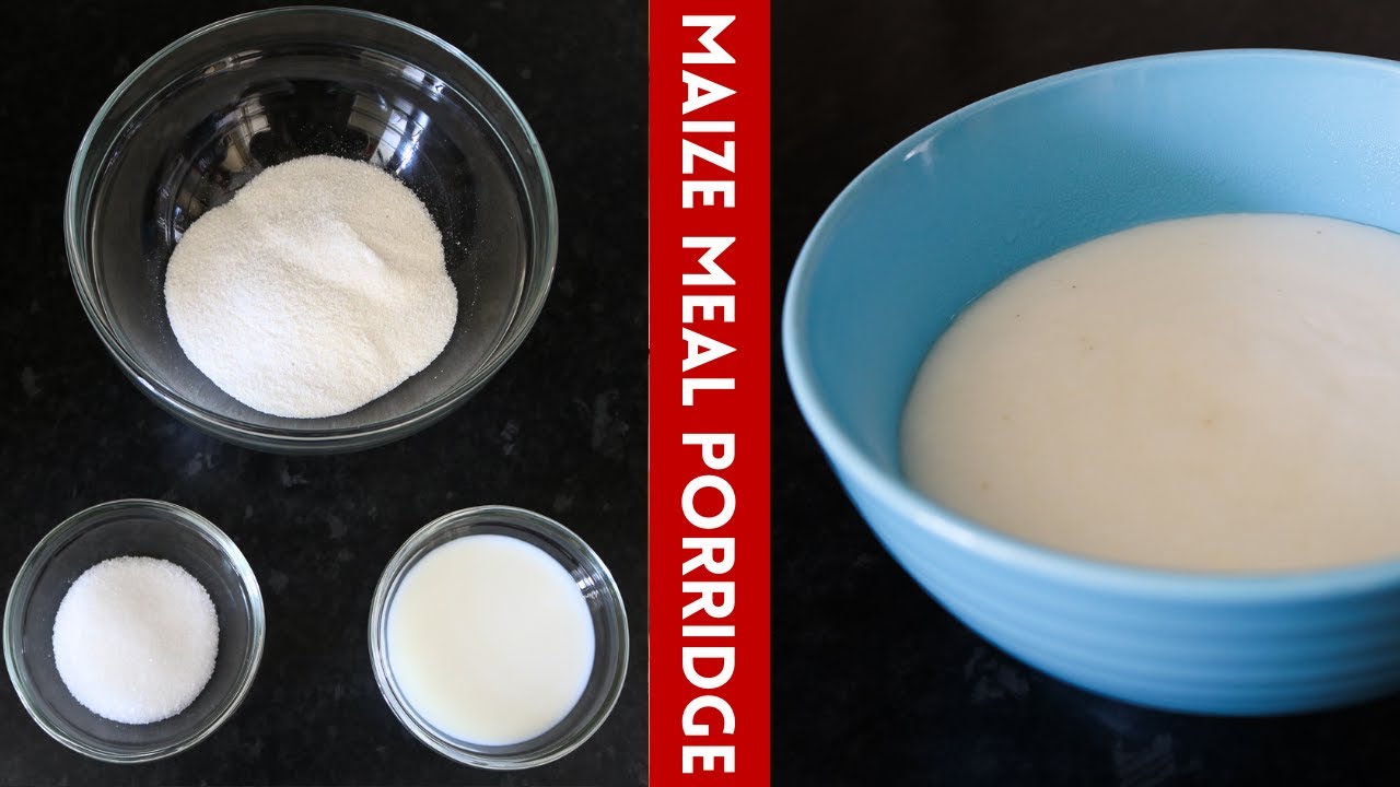 How To Make Maize Meal Porridge – The Dizaldo Blog!